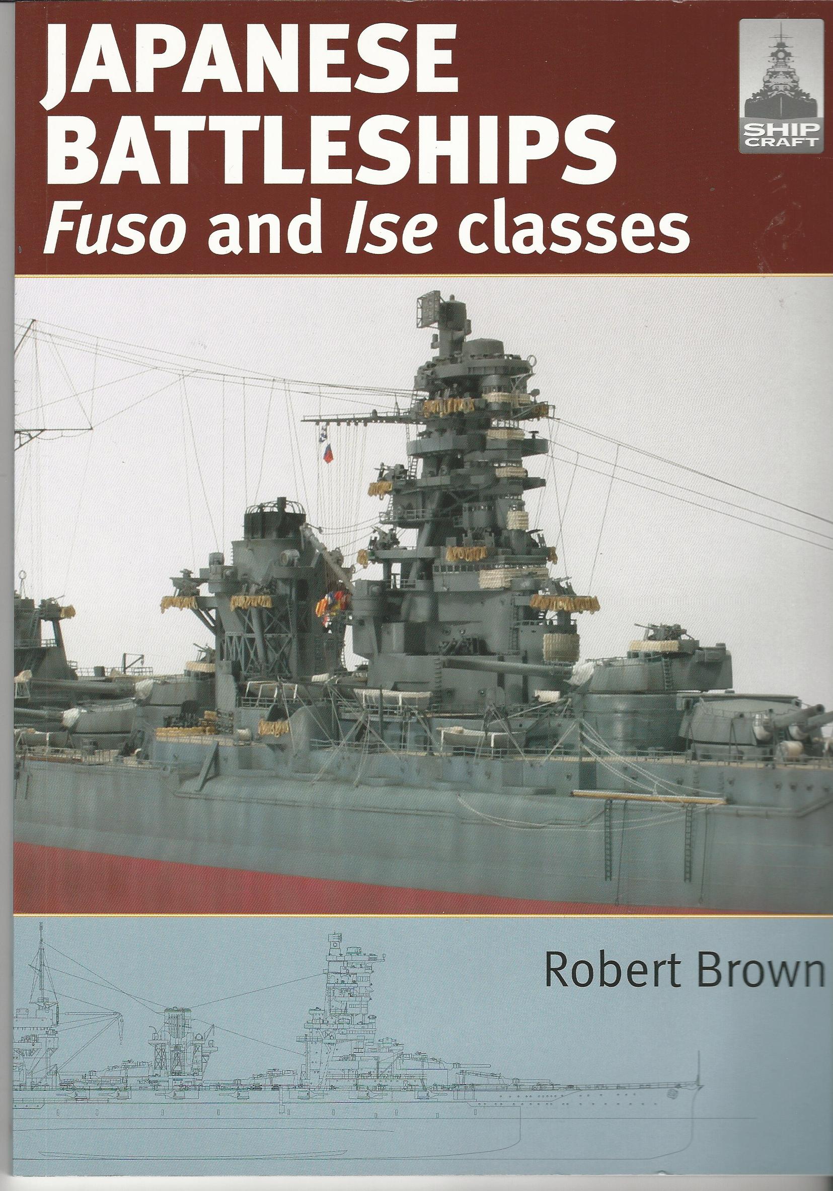 Japanese Battleships: Fuso & Ise Classes (ShipCraft).