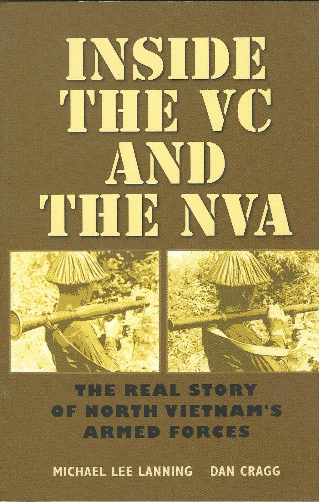 Inside the VC and the NVA: The Real Story of North Vietnam's Armed ...