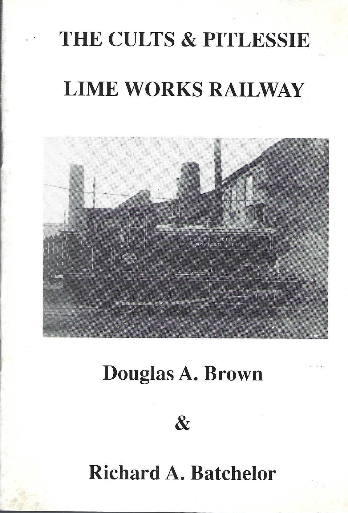 Cults and Pitlessie Lime Works Railway: An Industrial Railway in Fife