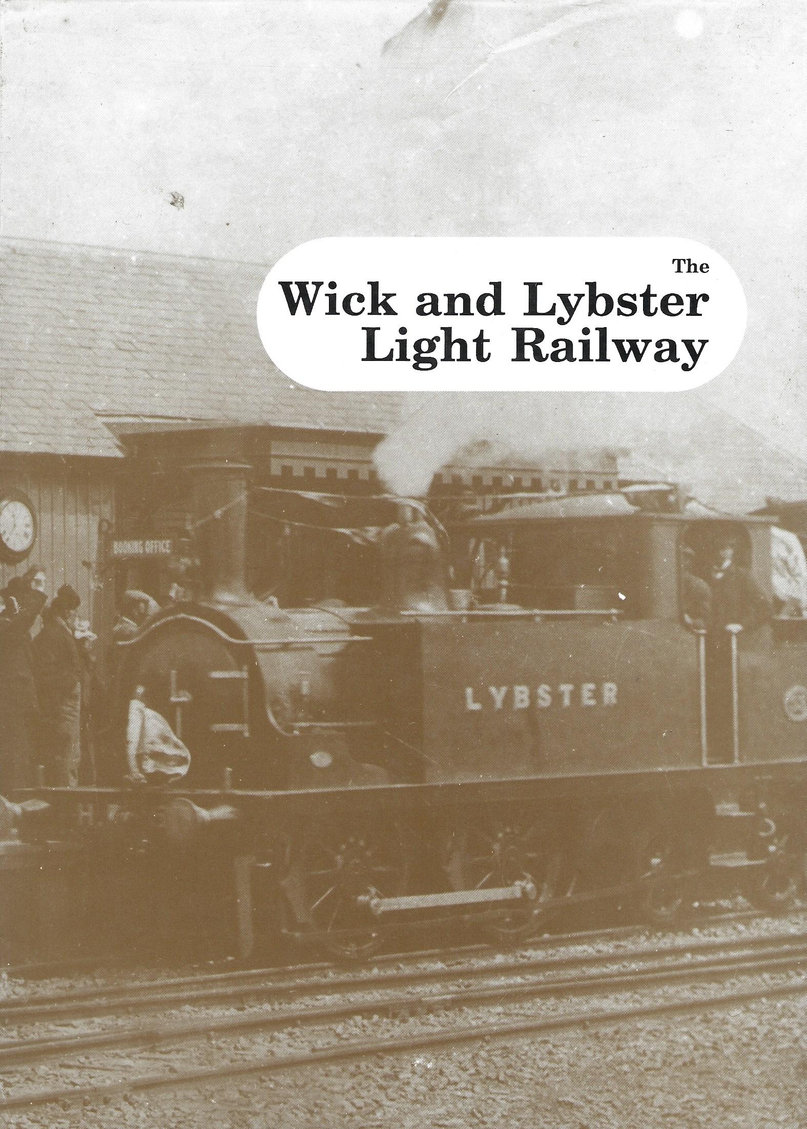 The Wick and Lybster Railway.