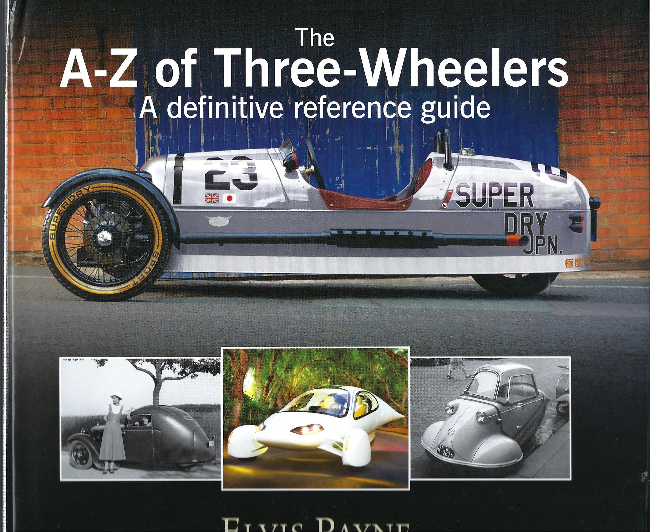 The A-Z of Three-wheelers: A Definitive Reference Guide: A Definitive ...