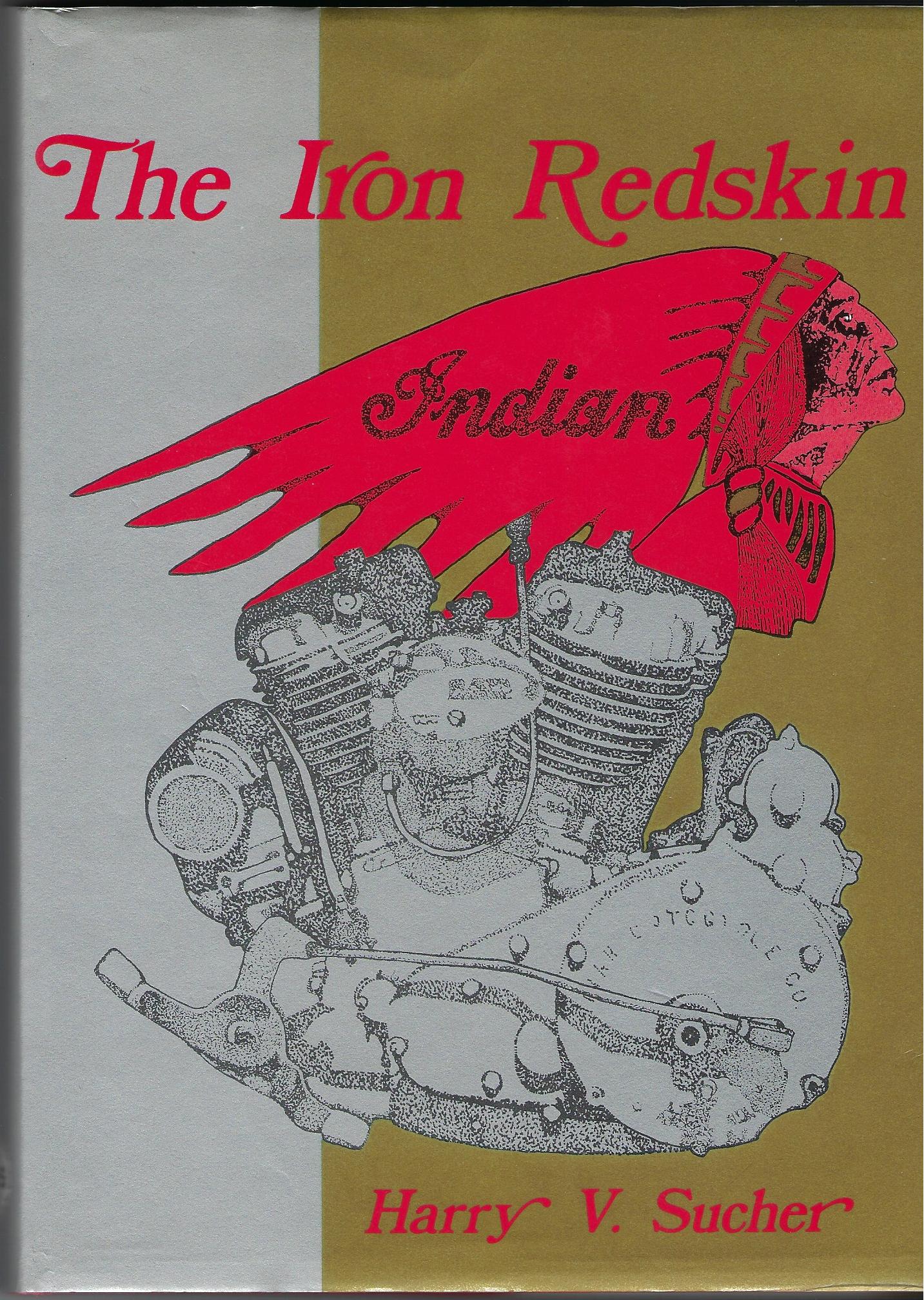 The Iron Redskin: History of the Indian Motor Cycle (Foulis ...