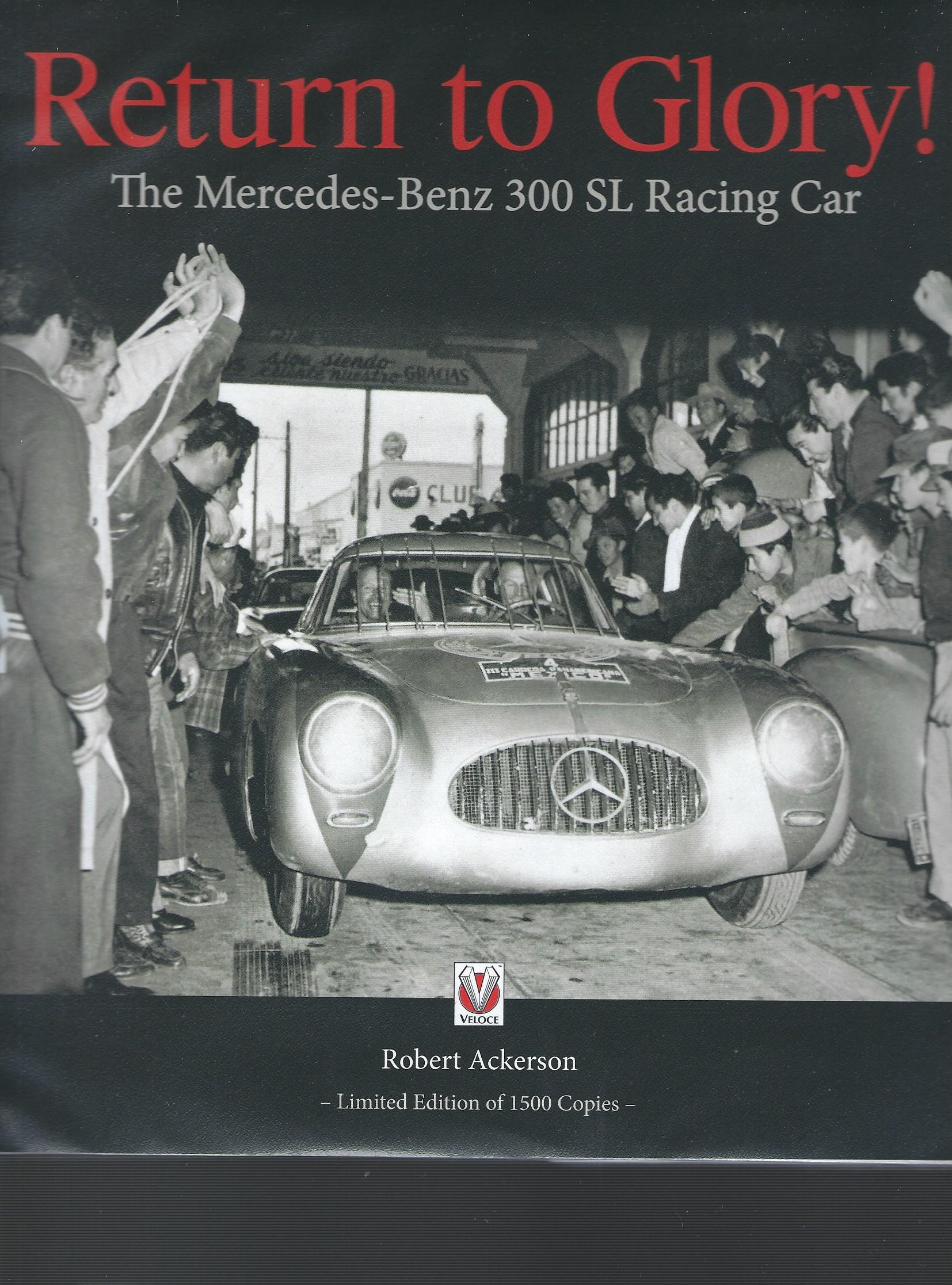 Return to Glory!: The Mercedes-Benz 300 SL Racing Car